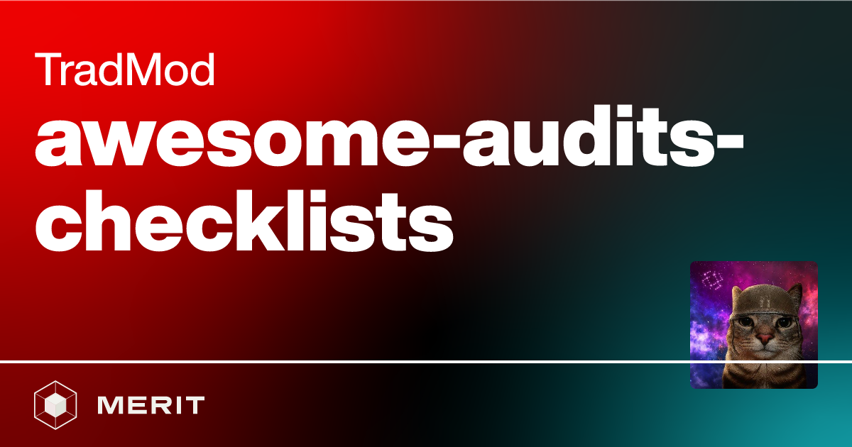 TradMod/awesome-audits-checklists - Merit Systems